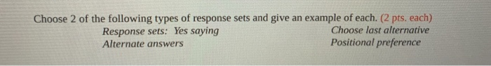 Choose 2 of the following types of response sets and | Chegg.com