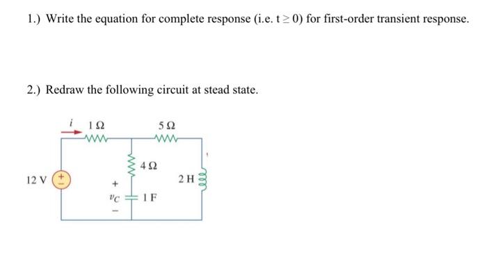 Solved 1.) Write the equation for complete response | Chegg.com