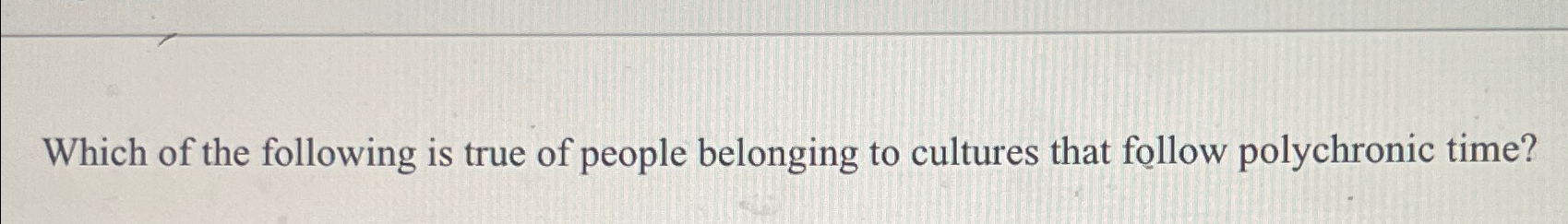 Solved Which of the following is true of people belonging to | Chegg.com