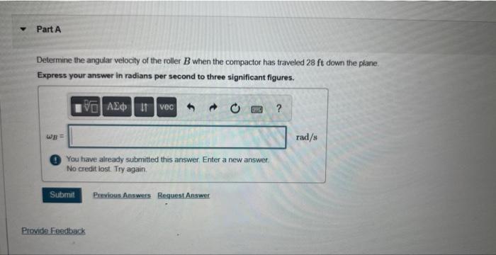 Solved The pavement compactor is traveling down the incline | Chegg.com