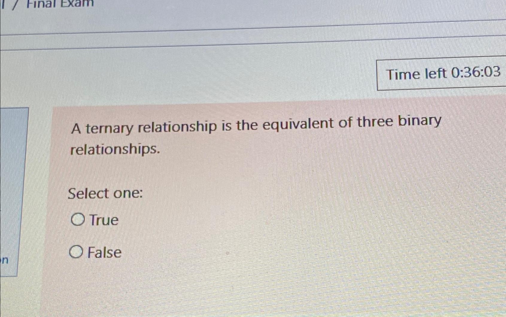 Solved A ternary relationship is the equivalent of three | Chegg.com