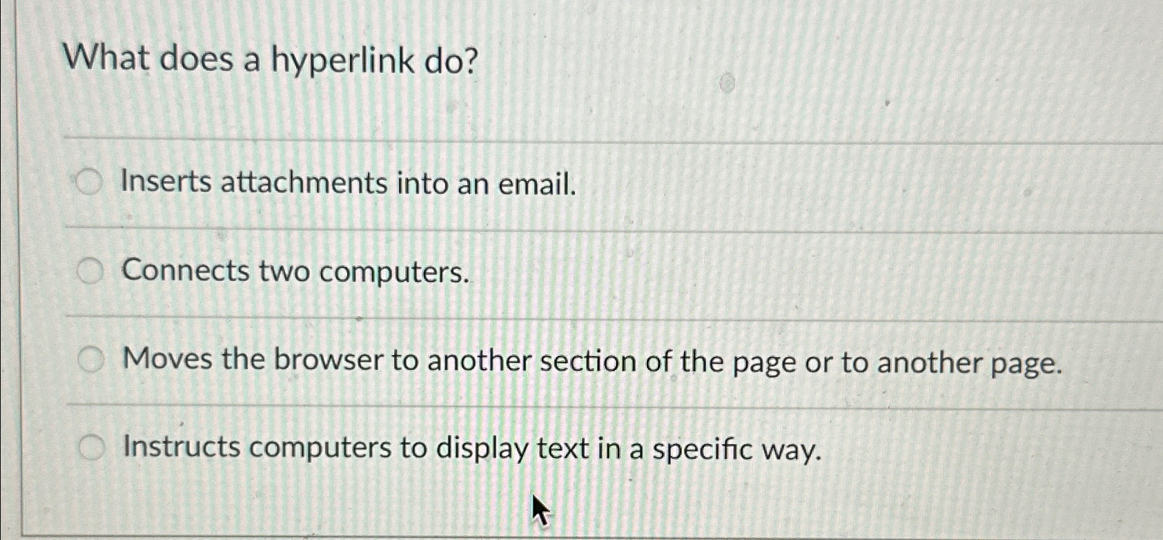 Solved What does a hyperlink do?Inserts attachments into an | Chegg.com