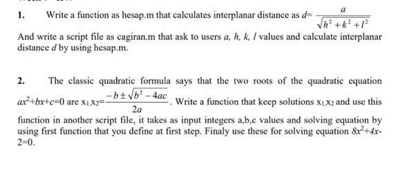 Solved a 1. Write a function as hesap.m that calculates | Chegg.com