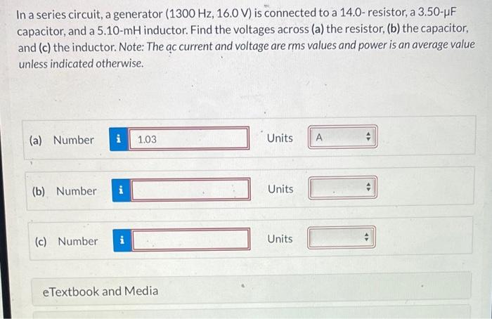 Solved In a series circuit, a generator (1300 Hz,16.0 V) is | Chegg.com