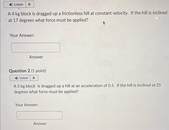 Solved A 4 kg block is dragged up a frictionless hill at | Chegg.com