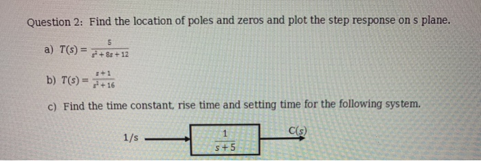 Solved find the locwtion of the poles and zeros plot the | Chegg.com