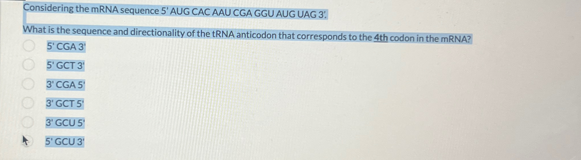 Solved Considering the mRNA sequence 5' ﻿AUG CAC AAU CGA GGU | Chegg.com