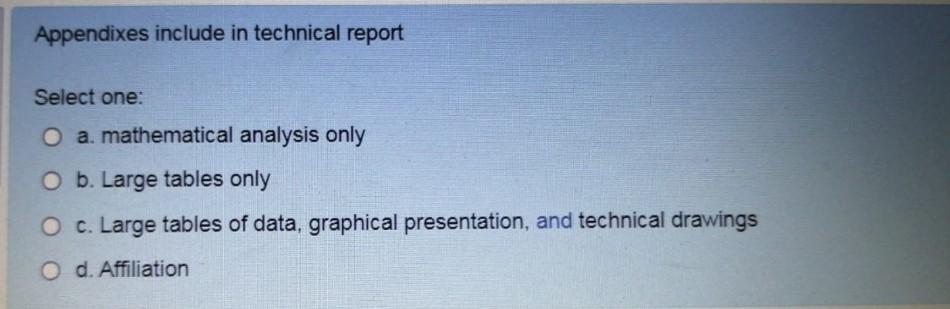 Solved Appendixes include in technical report Select one: O | Chegg.com