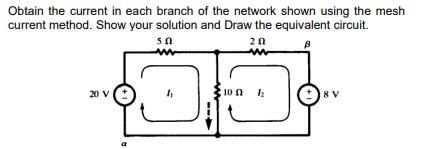 Solved obtain the current in each branch of the network | Chegg.com