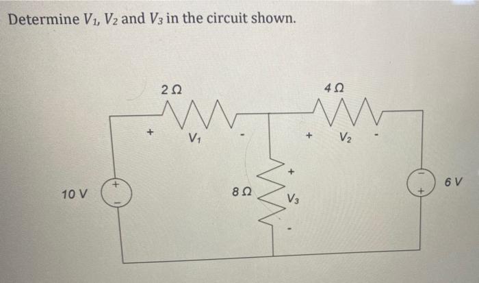Solved Determine V1, V2 and V3 in the circuit shown. 2 Ω 4 Ω | Chegg.com