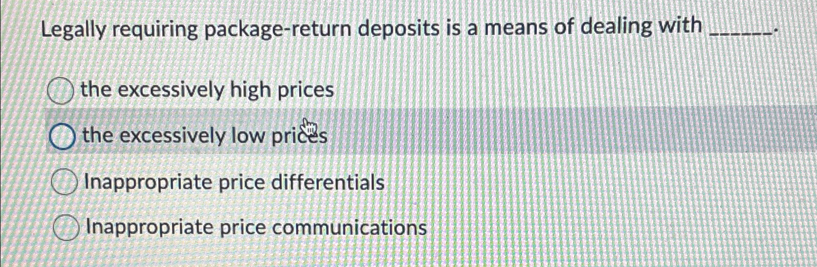 Solved Legally requiring package-return deposits is a means | Chegg.com