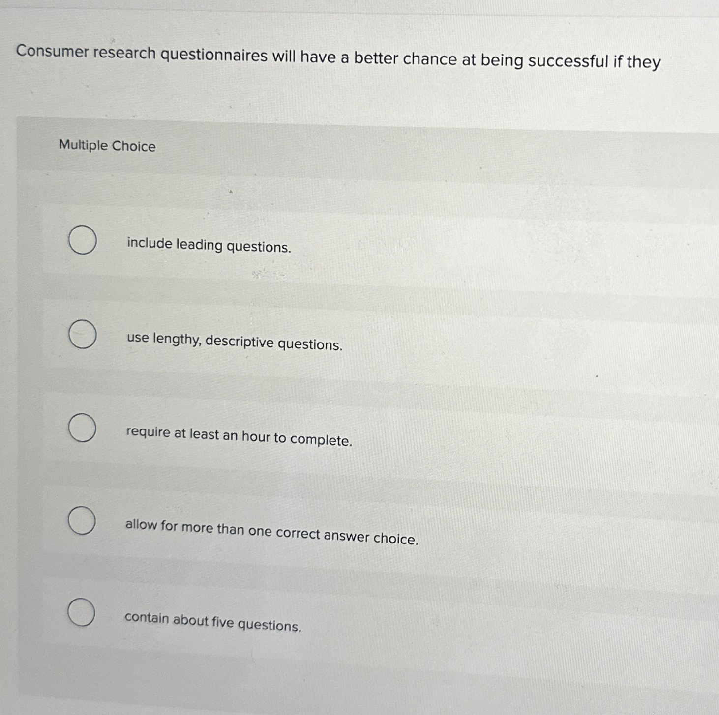 Solved Consumer research questionnaires will have a better | Chegg.com