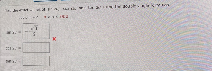 Solved Find the exact values of sin 2u, cos 2u, and tan 2u | Chegg.com