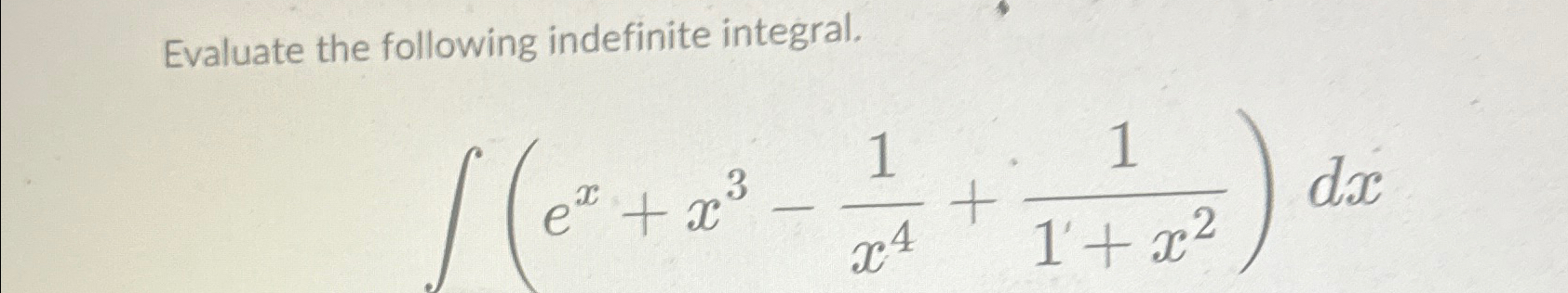 Solved Evaluate the following indefinite | Chegg.com