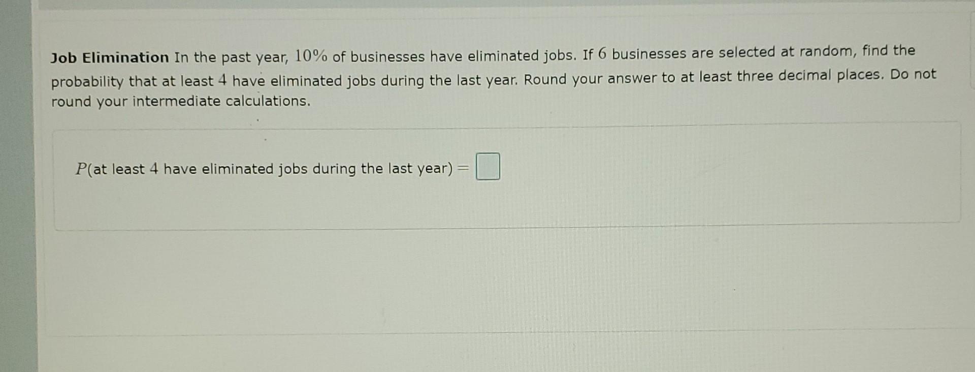 Solved Job Elimination In the past year, 10% of businesses | Chegg.com