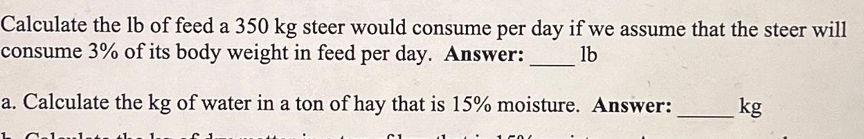Solved Calculate the lb ﻿of feed a 350kg ﻿steer would | Chegg.com