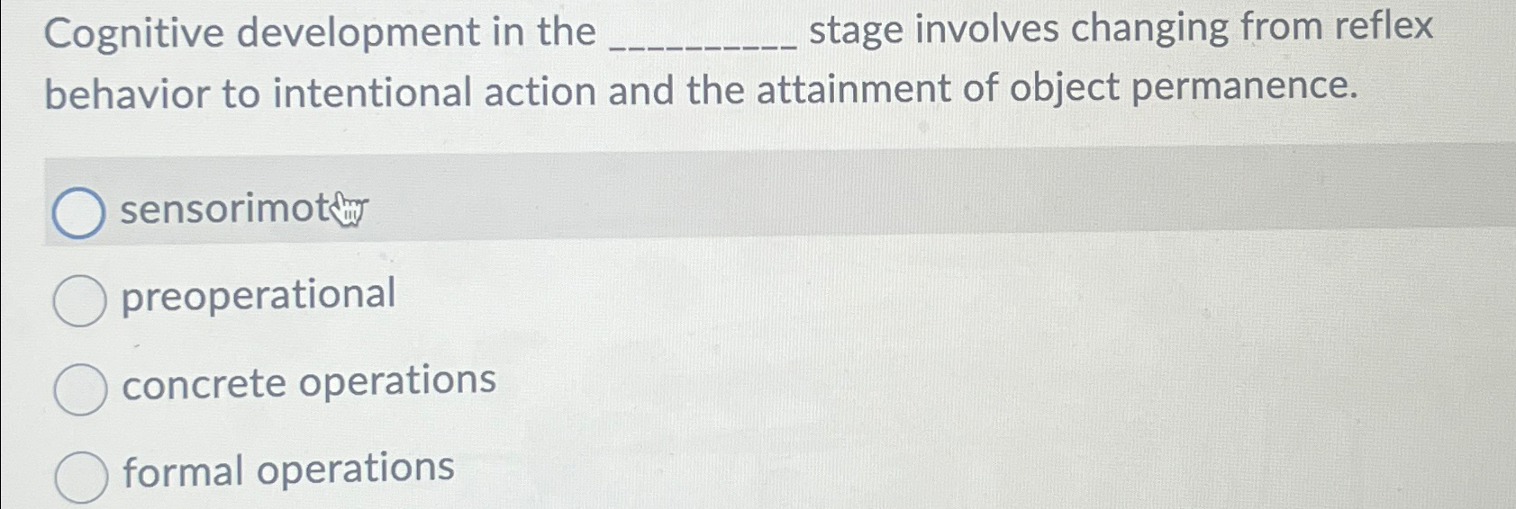 Solved Cognitive development in the q, ﻿stage involves | Chegg.com