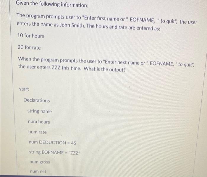 Solved Given the following information: The program prompts | Chegg.com