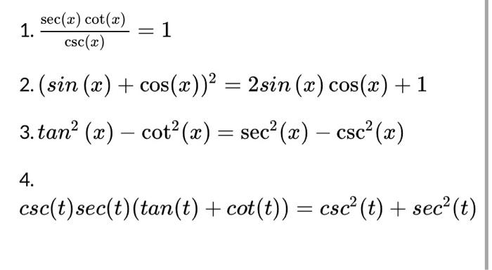 Solved 1. csc(x)sec(x)cot(x)=1 2. | Chegg.com