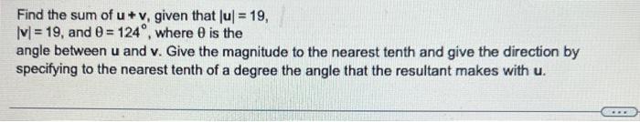 Find the sum of u+v, given that ∣u∣=19 ∣v∣=19, and | Chegg.com