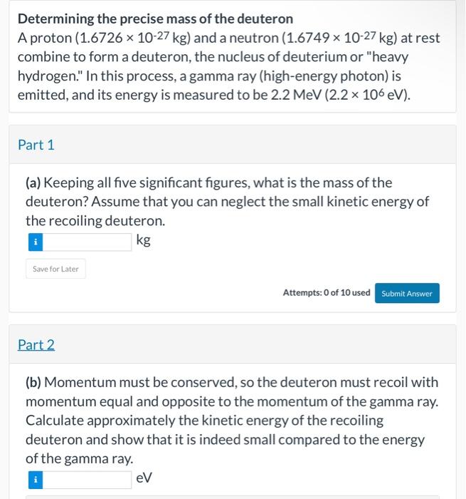 Solved Determining the precise mass of the deuteron A proton | Chegg.com