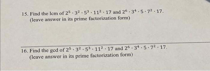 Solved 15. Find the 1 cm of 25⋅32⋅53⋅112⋅17 and | Chegg.com