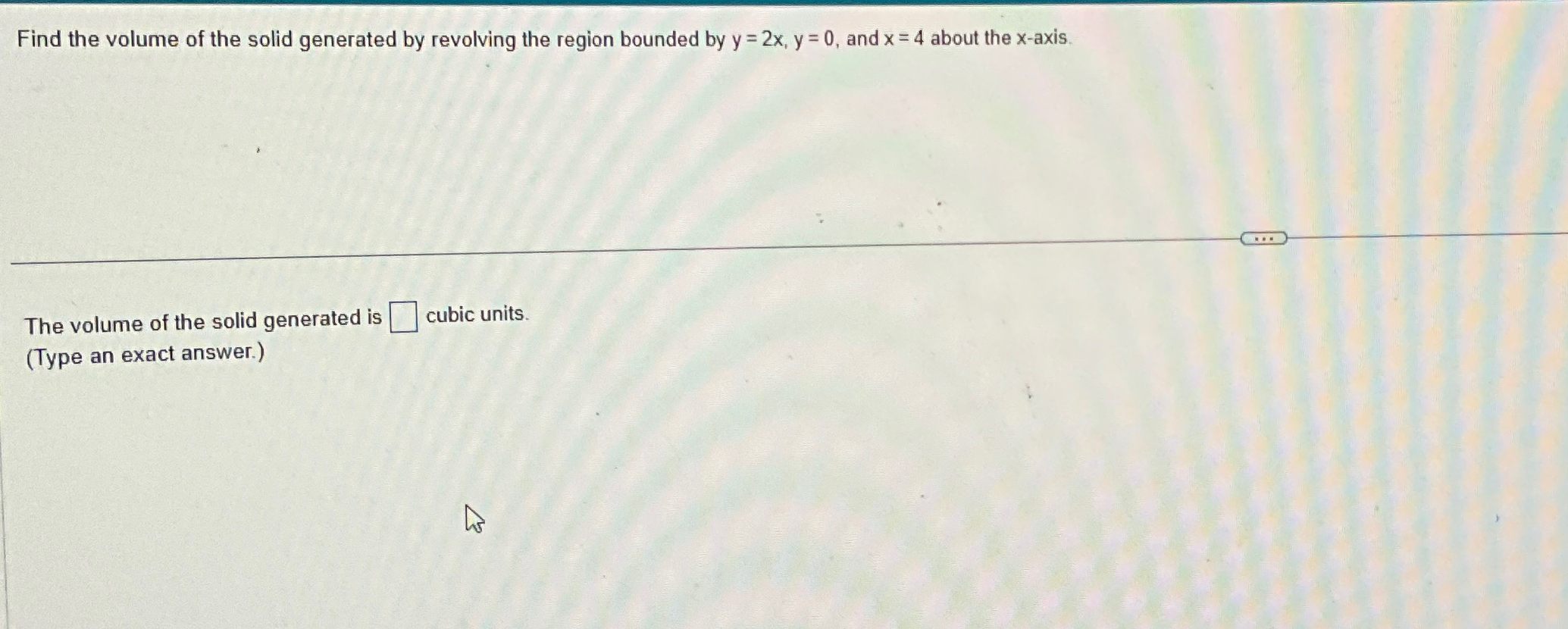 Solved Find the volume of the solid generated by revolving | Chegg.com