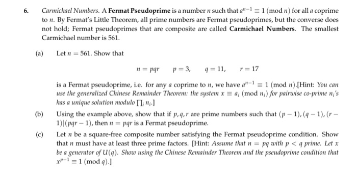 Solved 6. Carmichael Numbers. A Fermat Pseudoprime is a | Chegg.com