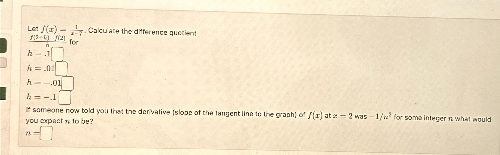 Solved Let f(x)=1x-7. ﻿Calculate the difference quotient | Chegg.com