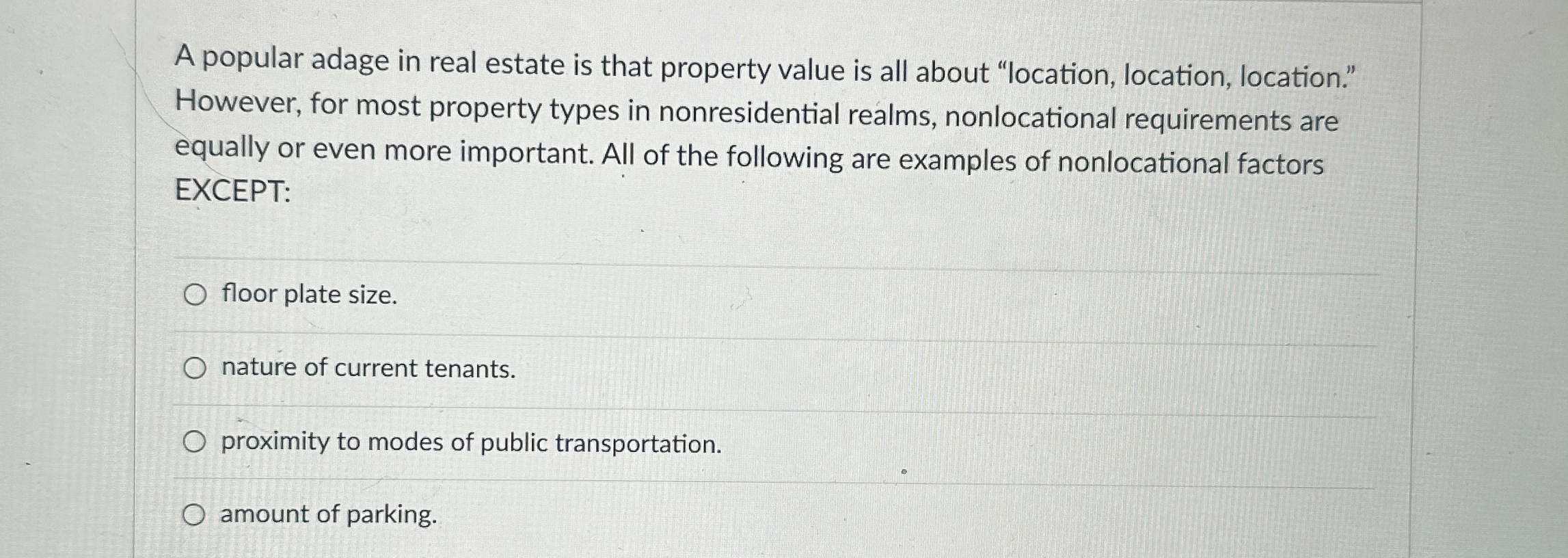 Solved A popular adage in real estate is that property value | Chegg.com