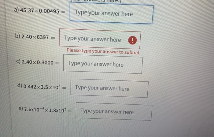 Solved a) 45.37x0.00495 = Type your answer here b) 2.40x6397 | Chegg.com