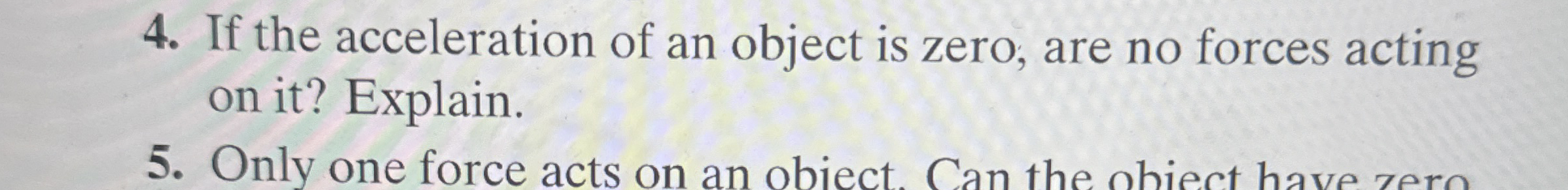 Solved If The Acceleration Of An Object Is Zero Are No