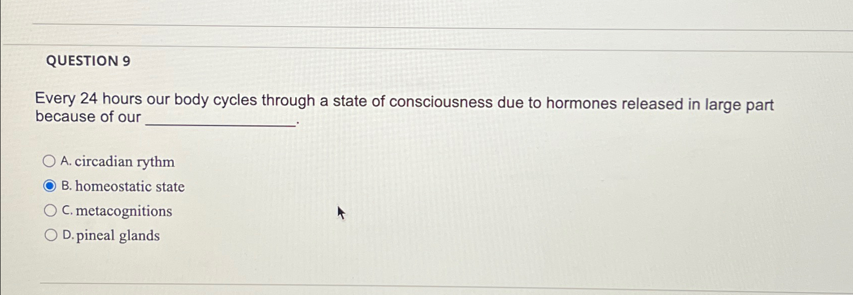 Solved Question 9every 24 ﻿hours Our Body Cycles Through A