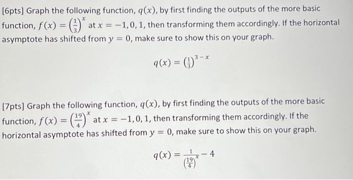 Solved [6pts] Graph the following function, q(x), by first | Chegg.com