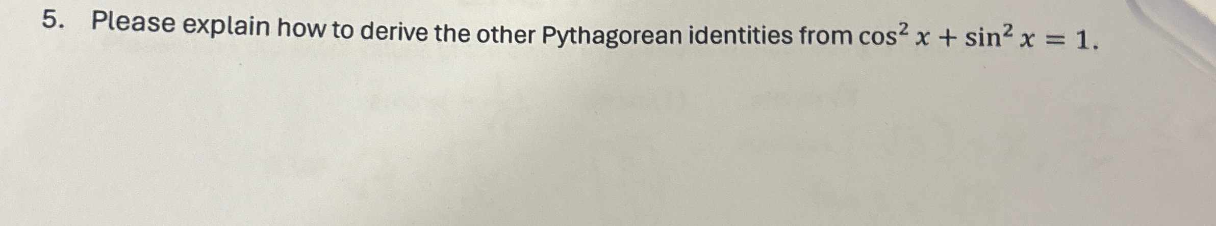 Solved Please explain how to derive the other Pythagorean | Chegg.com