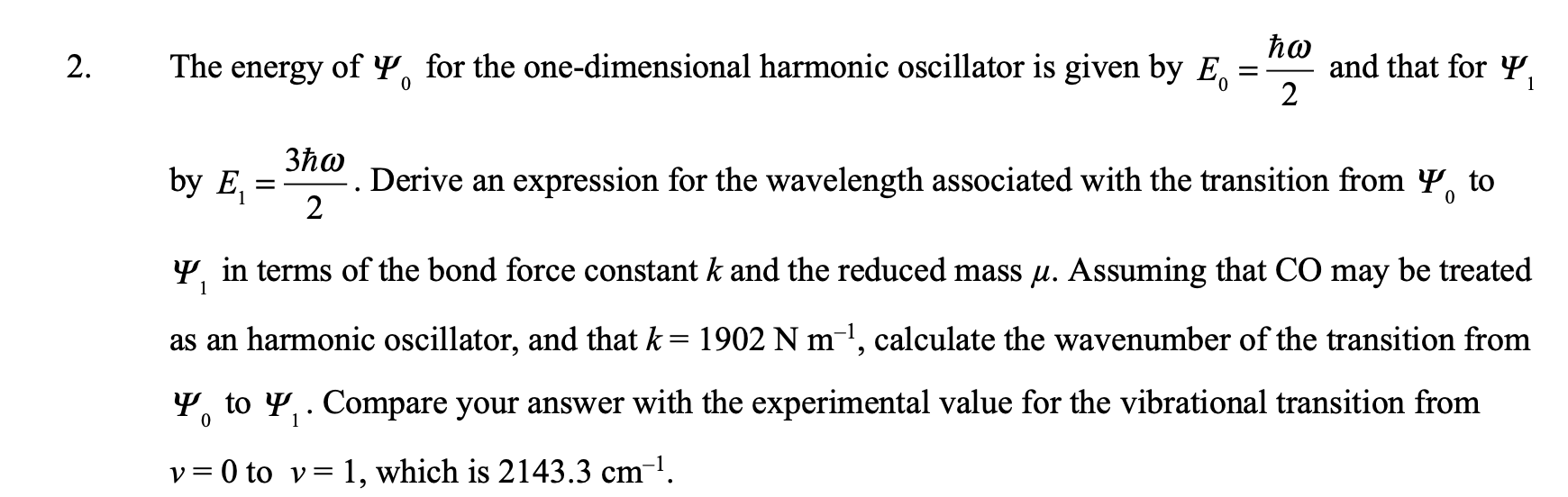 Solved The energy of Ψ0 ﻿for the one-dimensional harmonic | Chegg.com