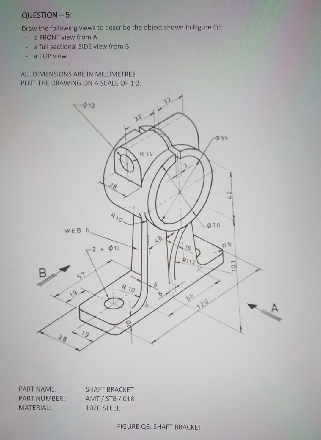 Solved QUESTION - 5: Draw the following views to describe | Chegg.com