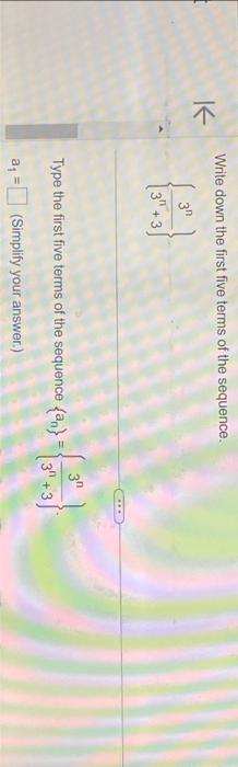 Solved Write down the first five terms of the sequence. | Chegg.com