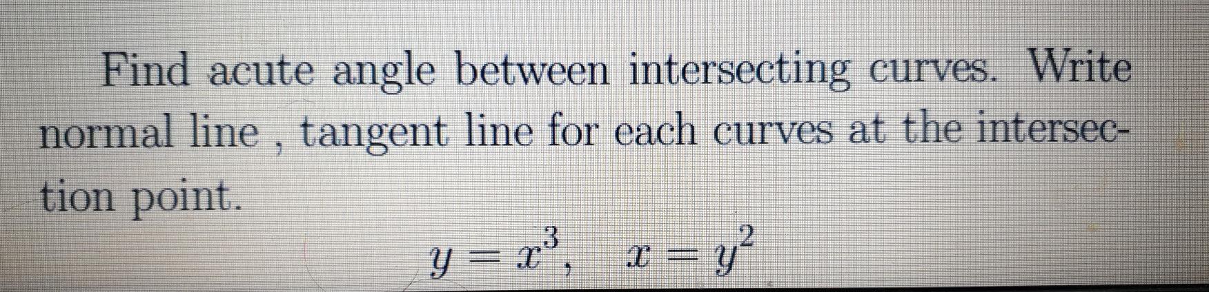 Solved Find acute angle between intersecting curves. Write | Chegg.com