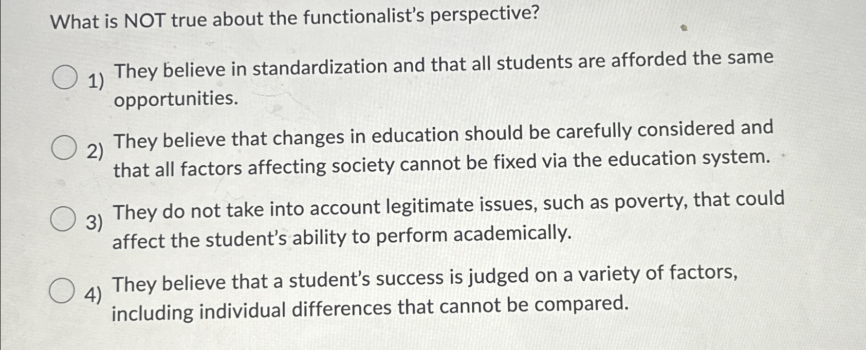 Solved What is NOT true about the functionalist's | Chegg.com