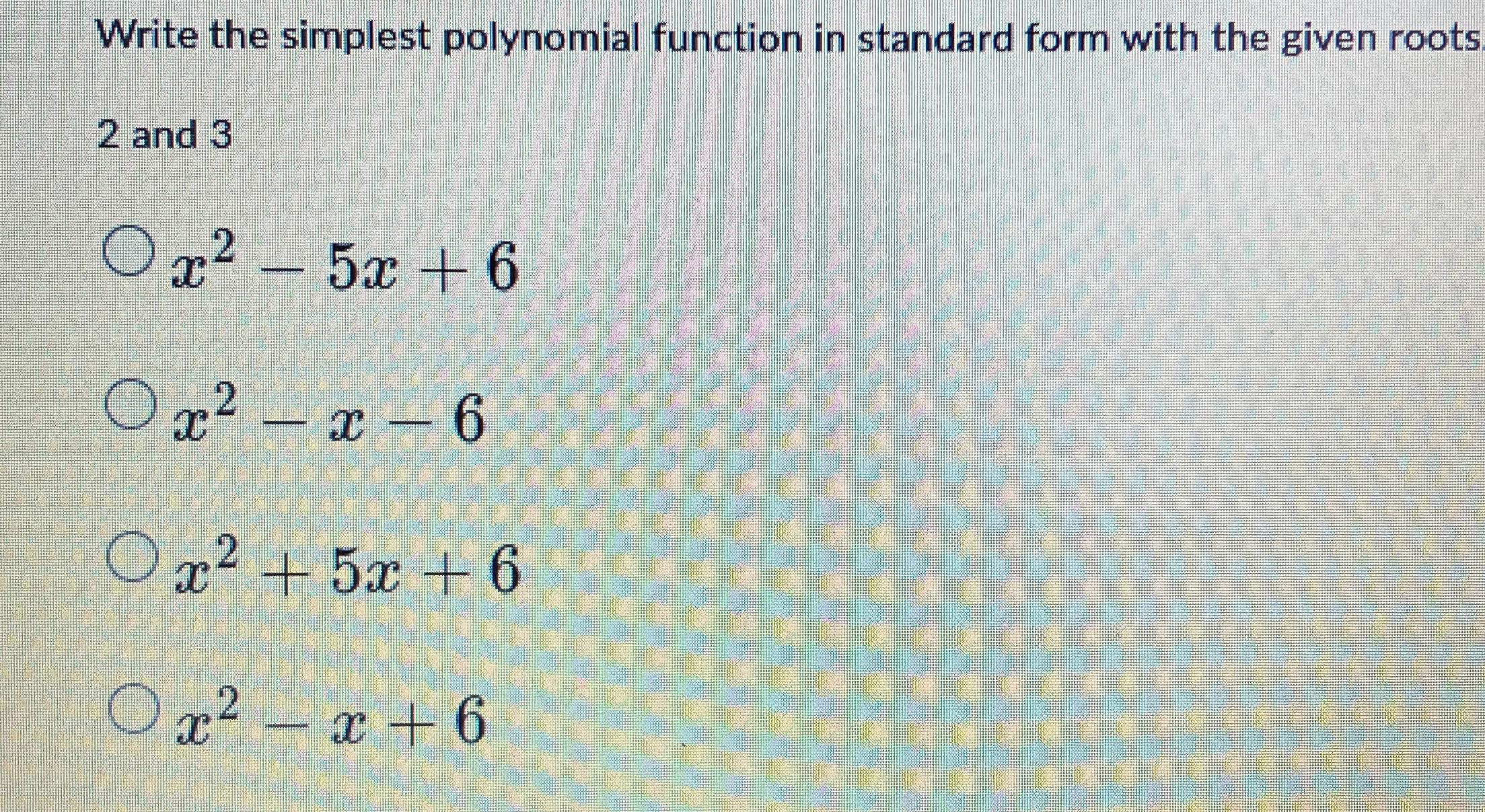 Solved Write the simplest polynomial function in standard | Chegg.com