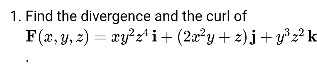 Solved Find the divergence and the curl | Chegg.com