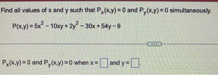 Solved Find all values of x and y such that Px(x,y)=0 and | Chegg.com