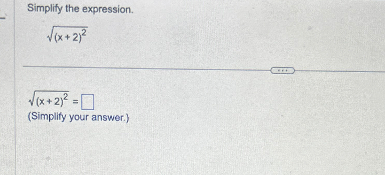 Solved Simplify the expression.(x+2)22(x+2)22=(Simplify your | Chegg.com