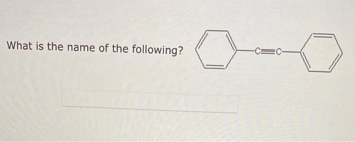 Solved What is the name of the following? What is the name | Chegg.com
