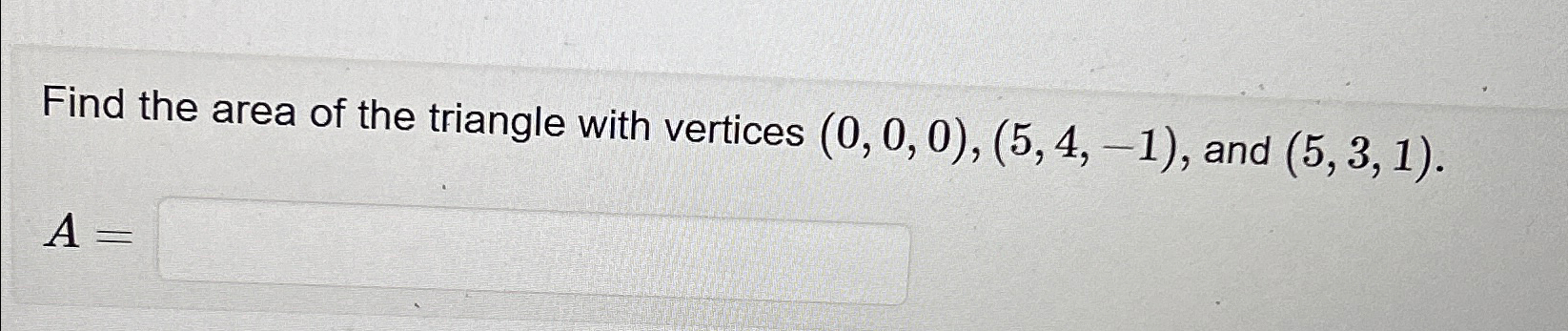 Solved Find the area of the triangle with vertices | Chegg.com
