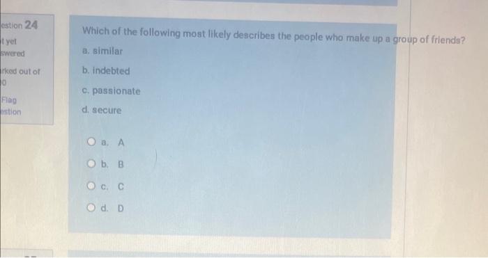 Solved Which of the following most likely describes the | Chegg.com