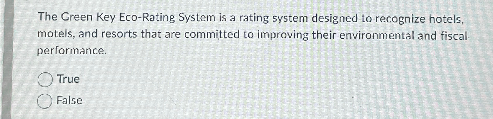 Solved The Green Key Eco-Rating System is a rating system | Chegg.com