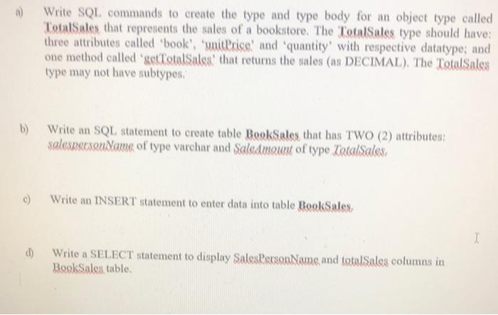 Solved Write SQL commands to create the type and type body | Chegg.com