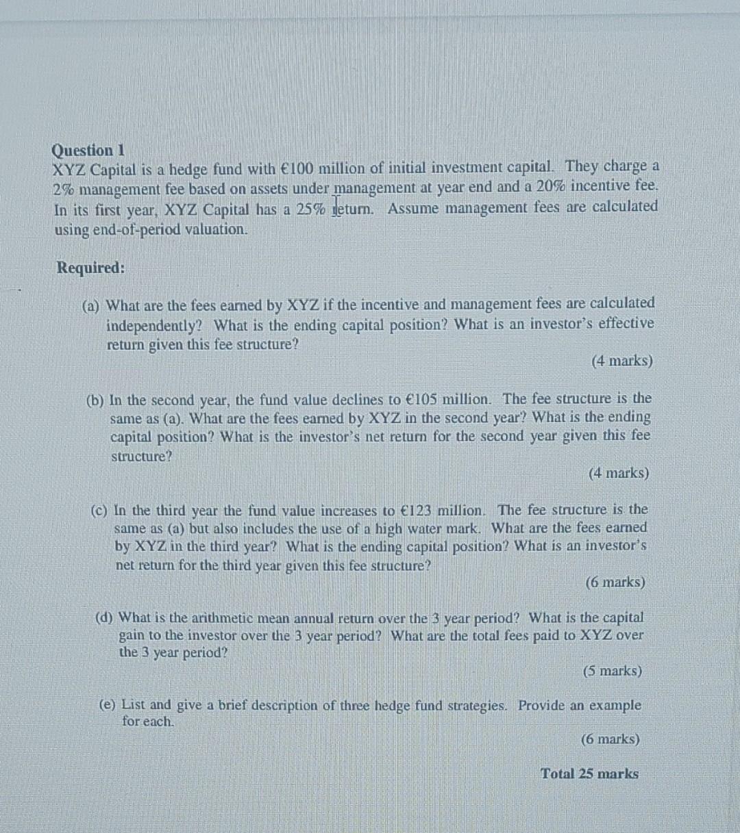 Question 1 XYZ Capital is a hedge fund with €100 | Chegg.com